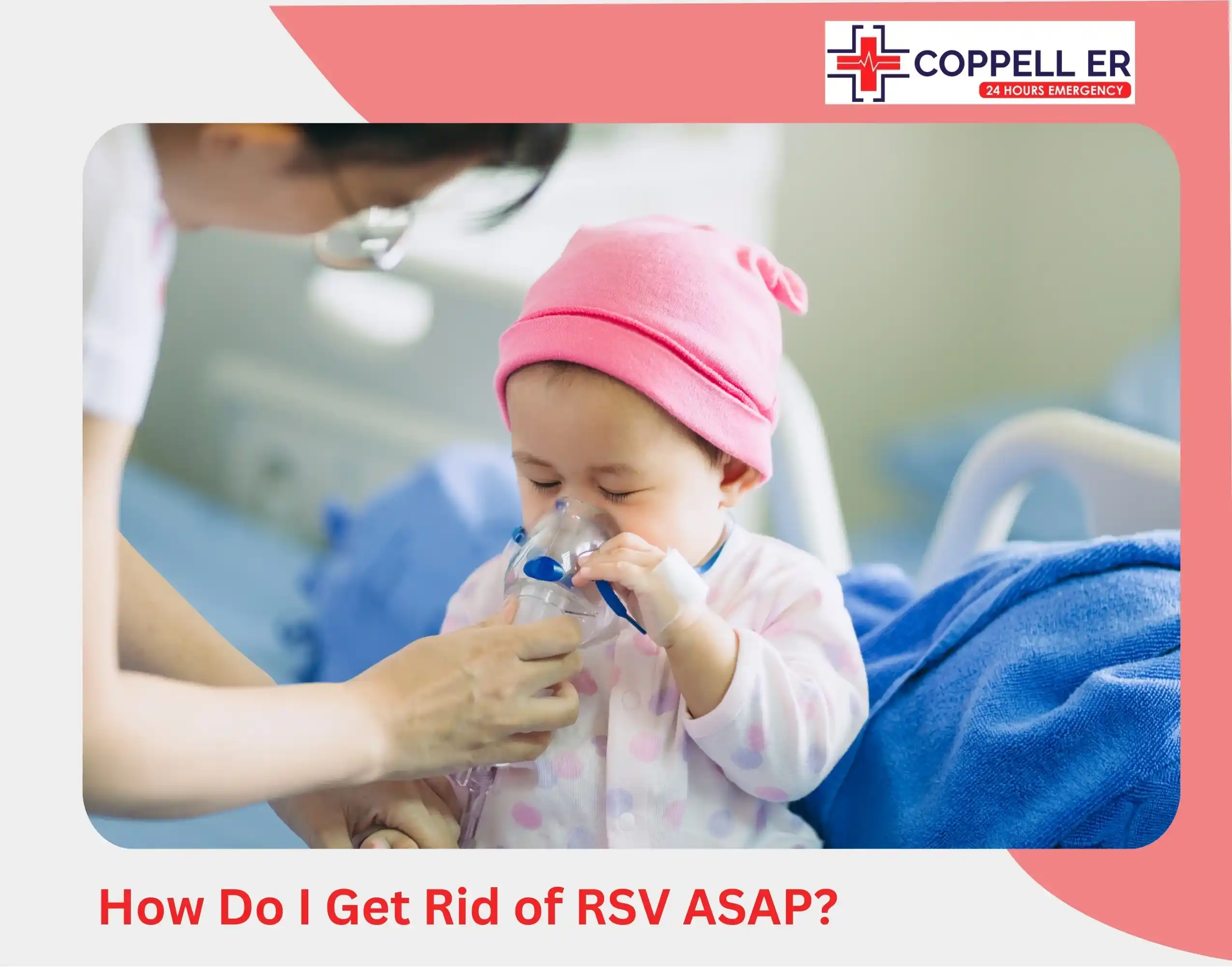 How Do I Get Rid of RSV ASAP?